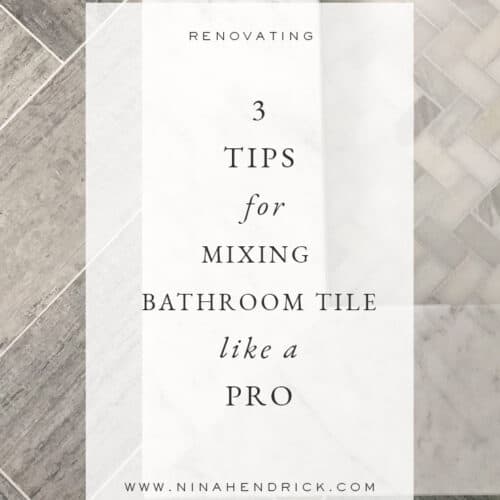 How to Mix Bathroom Tile Like a Pro - Nina Hendrick Home